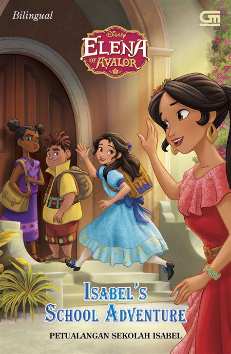 Elena Of Avalor Petualangan Sekolah Isabel Isabel S School Adventure Gramedia Pustaka Utama