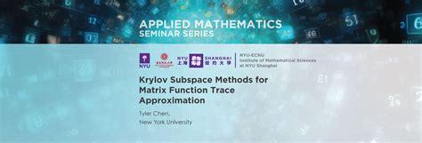Krylov Subspace Methods For Matrix Function Trace Approximation Research Nyu Shanghai