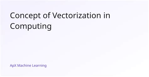 Concept Of Vectorization In Computing