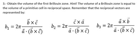 Solved 3 Obtain The Volume Of The First Brillouin Zone