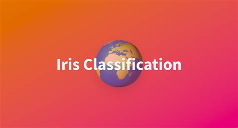 Iris Classification A Hugging Face Space By Jacksabari Iris Classification A Hugging Face Space By Jacksabari