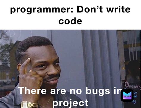 When Tester Find Bug Matmach98 Memes