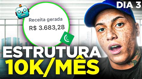 Estrutura P Ganhar 10k Por MÊs Com RobÔ AutomÁtico Na Kiwify Dia 03