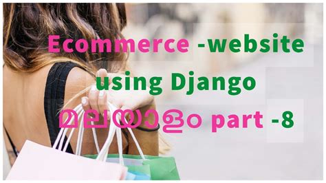 Python Django Tutorials For Beginners In Malayalam 8 Youtube