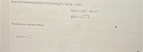 Solved Given The Following Functions F X ﻿and G X ﻿find