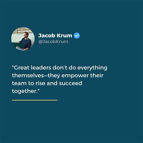 Jacob M Krum On Linkedin Leadership Teamwork Delegation Entrepreneurship Growthmindset