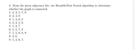Solved 3 From The Given Adjacency List Use Breadth First