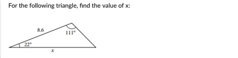 Solved For The Following Triangle Find The Value Of X Chegg Com