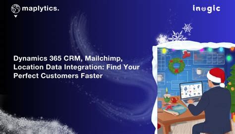Inogic On Linkedin Dynamics 365 Crm Mailchimp Location Data