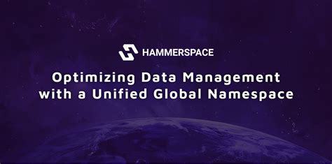 Optimizing Data Management With A Unified Global Namespace Hammerspace