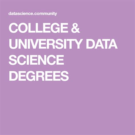 COLLEGE UNIVERSITY DATA SCIENCE DEGREES Science Degree Data Science Science