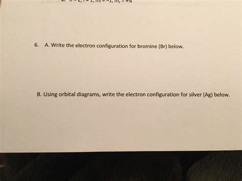 Solved 6 A Write The Electron Configuration For Bromine