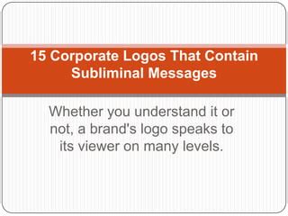 15 Corporate Logos That Contain Subliminal Messages Pptx