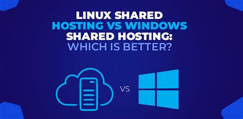 linux shared hosting vs windows shared hosting which is better