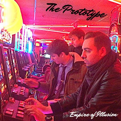 The Prototype Ep Empire Of Illusion