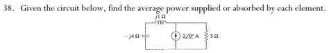 Solved 38 Given The Circuit Below Find The Average Power