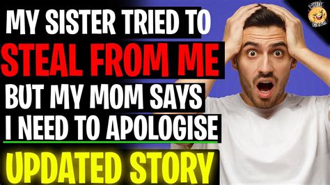 My Sister Attempted To Steal My Watch But Mom Wants Me To Apologise To