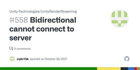 bidirectional cannot connect to server · issue 558 · unity