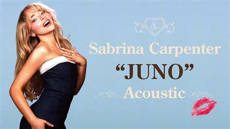 Sabrina Carpenter Juno Acoustic Version Youtube