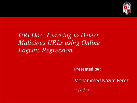 Ppt Urldoc Learning To Detect Malicious Urls Using Online Logistic