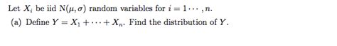Solved Let Xi Be Iid Nµ Random Variables For I 1 · ·