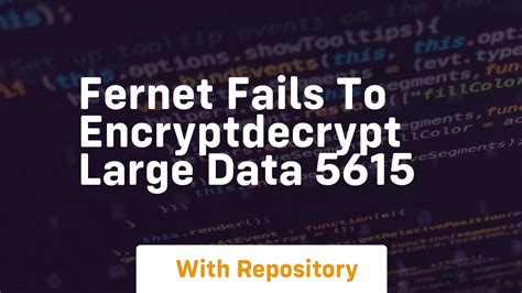 Fernet Fails To Encryptdecrypt Large Data 5615 Youtube