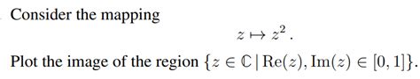 Solved Consider The Mapping Z↦z2 Plot The Image Of The
