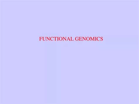 PPT FUNCTIONAL GENOMICS PowerPoint Presentation Free Download ID