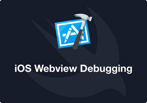 Ios Webview Debugging Innovance