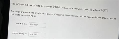 Solved Use Differentials To Estimate The Value Of Sqrt[4] 16 4