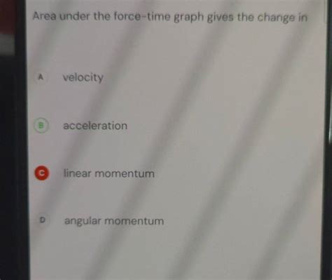 Area Under The Force Time Graph Gives The Change In Filo