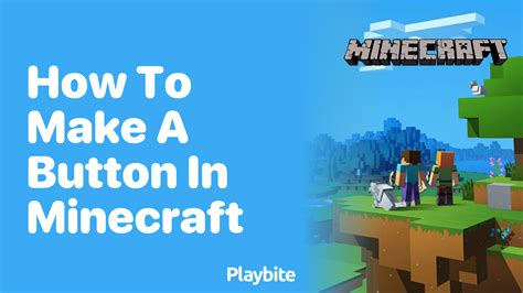 How To Make A Button In Minecraft A Simple Guide Playbite
