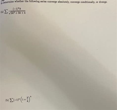 Solved 5 Determine Whether The Following Series Converge