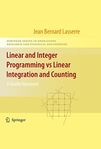 Linear And Integer Programming Vs Linear Integration And Counting A Duality Viewpoint Springer