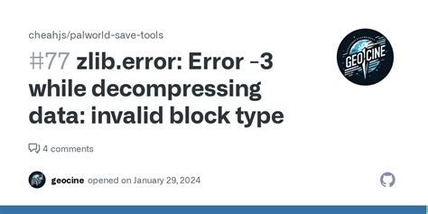 Zliberror Error 3 While Decompressing Data Invalid Block Type