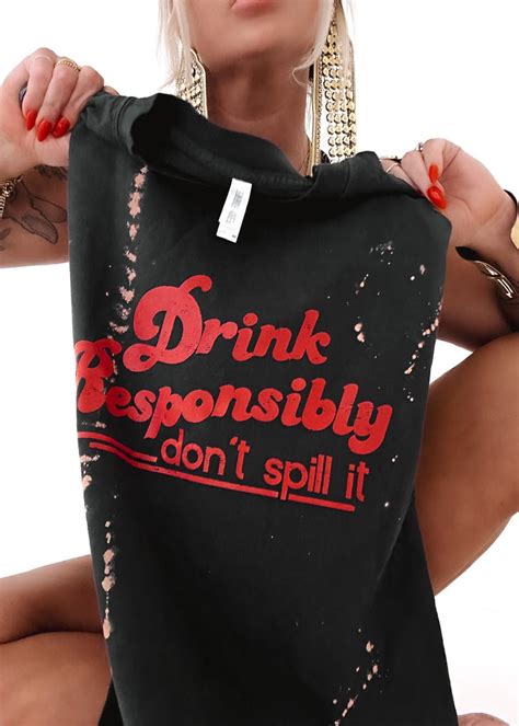 Drink Responsibly Bleached Out Side Slit Tee Pebby Forevee