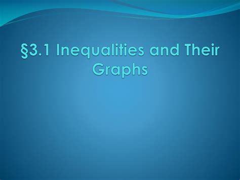 Ppt §3 1 Inequalities And Their Graphs Powerpoint Presentation Free