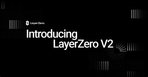 Introducing Layerzero V2 Today Marks The Deployment Of Layerzero… By