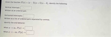 Solved Given The Function Pxx 2x5x 8 Identify The