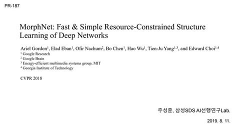 Pr 187 Morphnet Fast And Simple Resource Constrained Structure