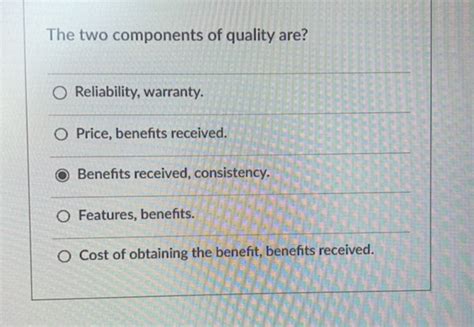 The Two Components Of Quality Are Reliability StudyX