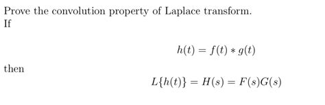 Solved Prove The Convolution Property Of Laplace Transform