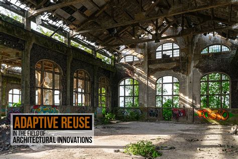 Adaptive Reuse In The Field Of Architectural Innovations Rtf Rethinking The Future