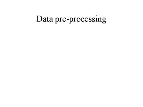 Data Preprocessing Why In General Classifiers May Learn