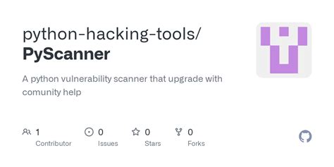 GitHub Python Hacking Tools PyScanner A Python Vulnerability Scanner That Upgrade With