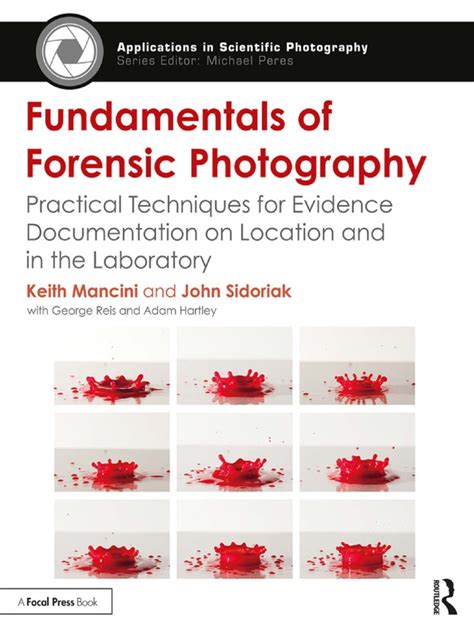 Fundamentals Of Forensic Photography Practical Techniques For Evidence Documentation On