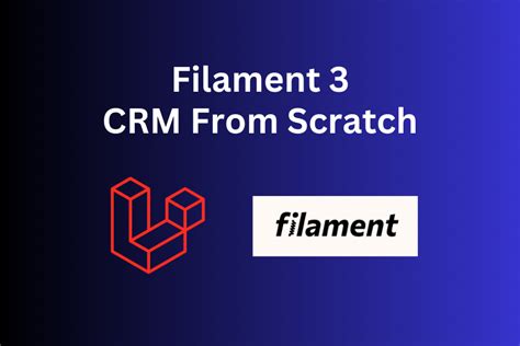 creating crm with filament 3 step by step
