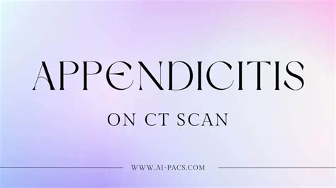 Appendicitis Ct Scan What To Expect During The Test