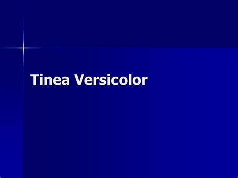 Ppt Tinea Versicolor Powerpoint Presentation Free Download Id1791579