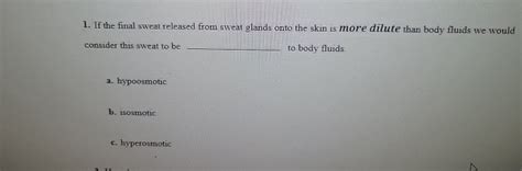 Solved If The Final Sweat Released From Sweat Glands Onto